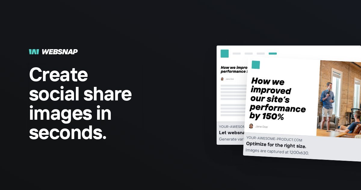 Create social share images in seconds. | Websnap